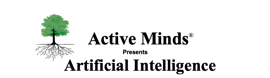 Active Minds® Presents - Artificial Intelligence - Carillon at ...